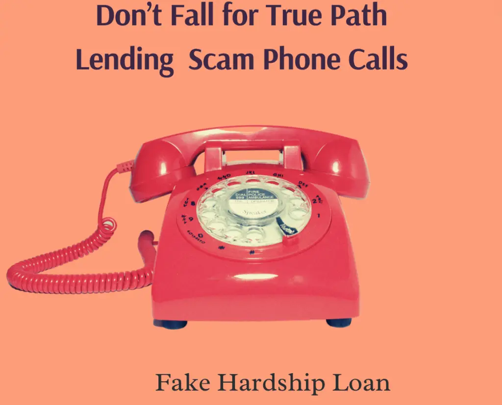True Path Lending Scam Calls: Fake Hardship Loan Offer! – Infoquu